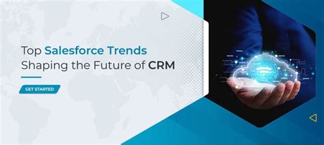 Top Salesforce Trends Shaping The Future Of Crm Csa Consultants