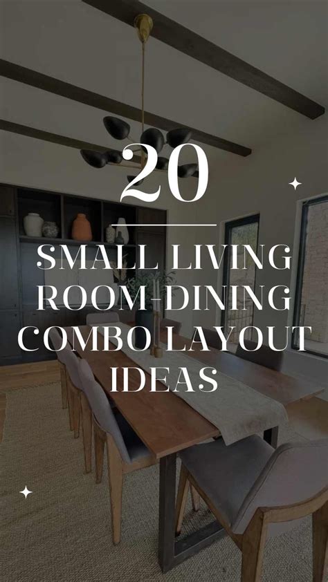 Maximize Small Spaces With Small Living Dining Combo Layout