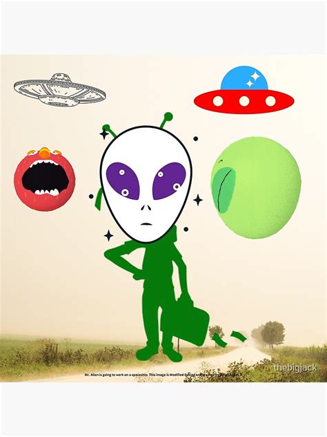 Mr Alien Is Going To Work On A Spaceship This Image Is Modified Design And Created By Artist