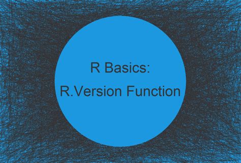 R Version Function In R Examples Which Version Is Currently Running