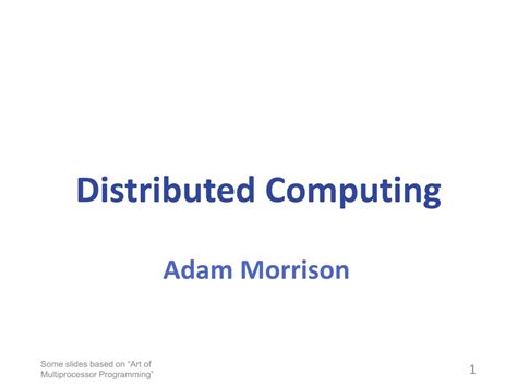 Ppt Introduction To Distributed Computing Course With A Focus On