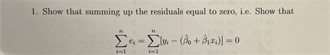 Solved Show That Summing Up The Residuals Equal To Zero