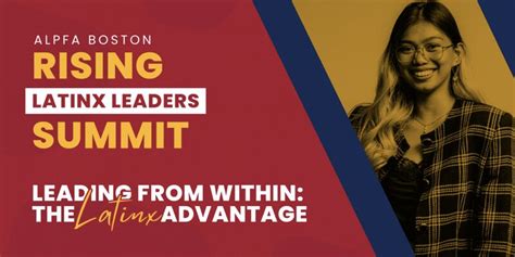 The Alpfa Boston Rising Latinx Leaders Summit Is An Immersive Experience That Will Guide You To