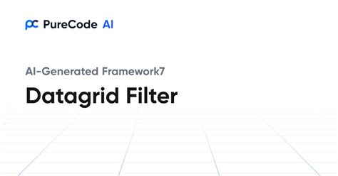 Build Great Framework7 Datagrid Filter Components Faster Using Ai Tools
