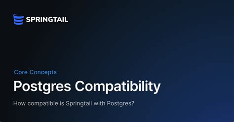 Postgres Compatibility Springtail
