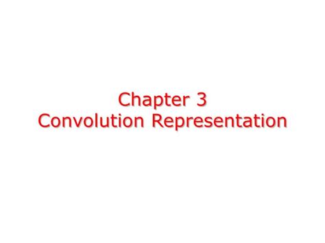 Convolution Representation Impulse Response Ppt