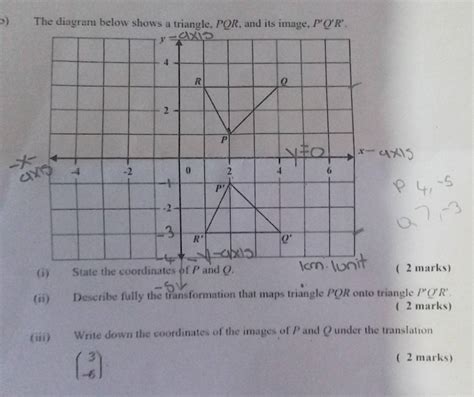 Solved B The Diagram Below Shows A Triangle PQR And Its Image P Q R Marks Iii