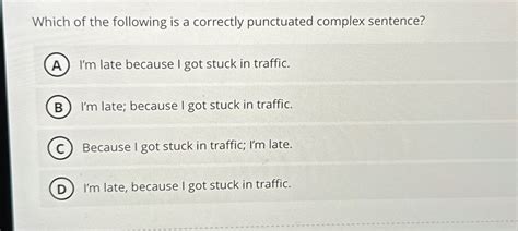 Solved Which Of The Following Is A Correctly Punctuated