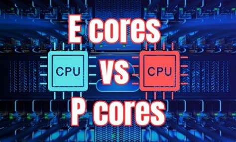 Caratteristiche E Differenza Tra P Core Ed E Core In Informatica Informatica E Ingegneria Online