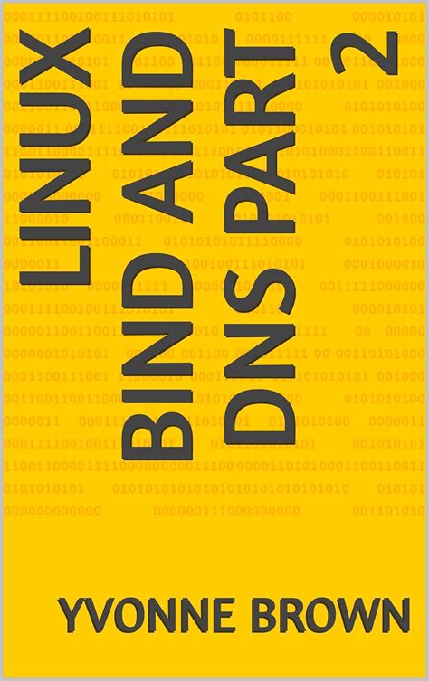 Amazon Com Linux BIND And DNS Part EBook Brown Yvonne Kindle Store