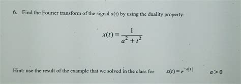 solved 6 find the fourier transform of the signal x t by
