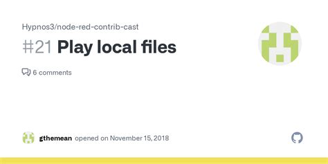Play Local Files · Issue 21 · Hypnos3node Red Contrib Cast · Github