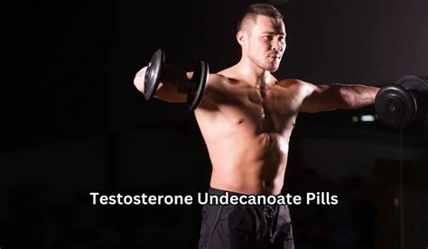 Testosterone Undecanoate Pills Exploring Potential Side Effects And Risk Factors