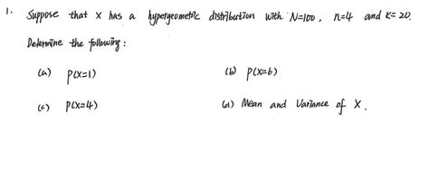 Solved Suppose That X Has A Hypergeometric Distribution With Chegg Com