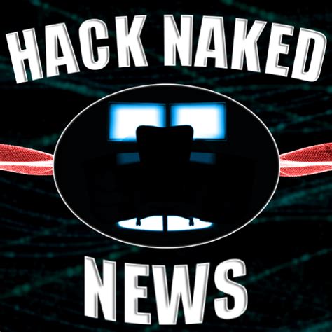 Hack Naked News 179 June 26 2018 Sc Media