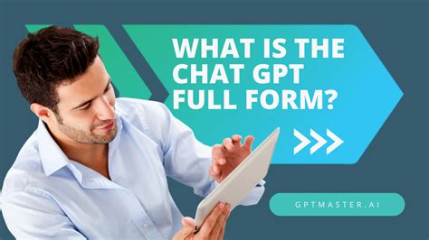 What Is The ChatGPT Full Form GPT Master AI