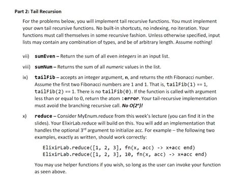 Solved Part Tail Recursion For The Problems Below You Chegg