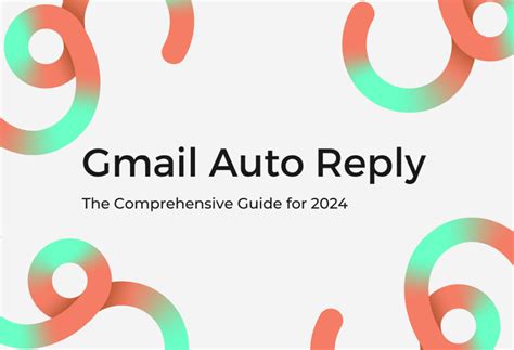 Gmail Auto Reply The Comprehensive Guide For