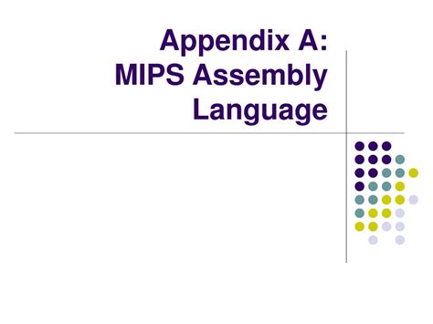 PPT Appendix A MIPS Assembly Language PowerPoint Presentation Free Download ID