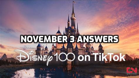 Tiktok Disney 100 问答 11 月 3 日