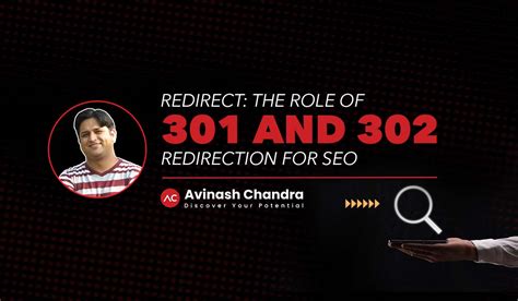Redirects And Seo The Role Of 301 And 302 Redirections
