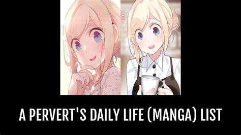 A Perverts Daily Life Manga By Keanubriefs Anime Planet