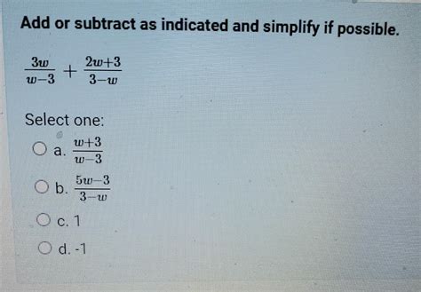 Solved Add Or Subtract As Indicated And Simplify If