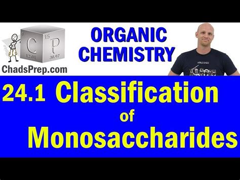 Free Video Classification Of Monosaccharides In Organic Chemistry Lecture 24 1 From Chads