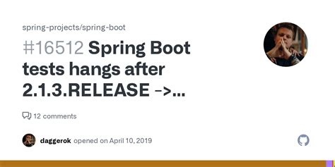 spring boot tests hangs after 2 1 3 release 2 1 4 release upgrade