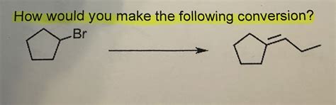 Solved How Would You Make The Following Conversion Chegg Com