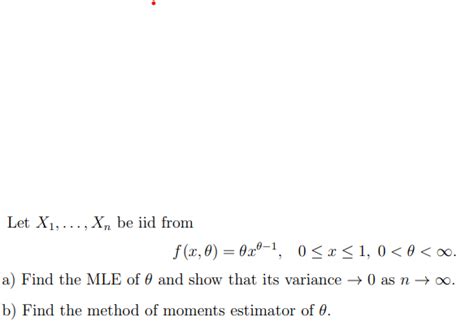 Solved Let X1 Xn be iid from f x θ θxθ1 0x1 0