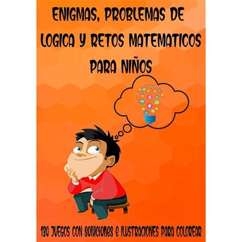 Buy Enigmas Problemas De Lógica Y Retos Matemáticos Para Niños 130