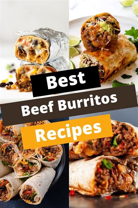 11 Best Beef Burrito Recipes To Satisfy Your Cravings Dishpulse