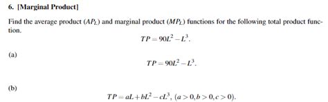 Solved 6 Imarginal Product Find The Average Product Apl