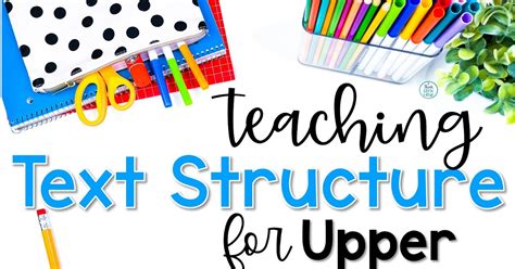 Teaching Text Structure Upper Elementary Think Grow Giggle
