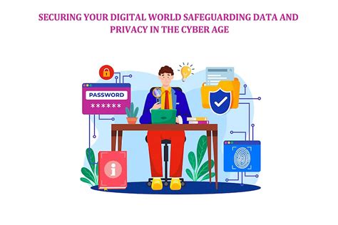 Securing Your Digital World Safeguarding Data And Privacy In The Cyber Age