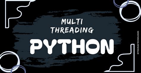 Understanding Multithreading In Python With Examples