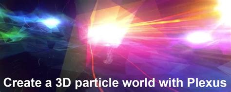 Create A 3d Particle World With Plexus Tutorial Plexus Products