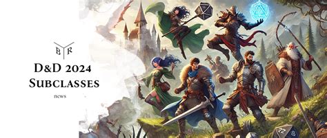 D D 2024 Subclasses Overview Before You Roll