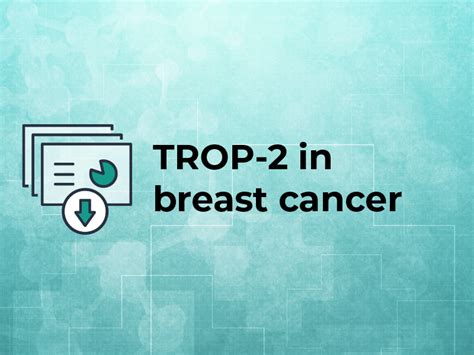 Trop 2targeted Therapies For Breast Cancer Cco Trop 2targeted Therapies For Breast Cancer Cco