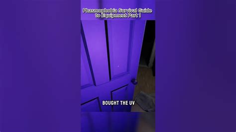 Short Guide To The Phasmophobia Uv Light Phasmophobia Youtube