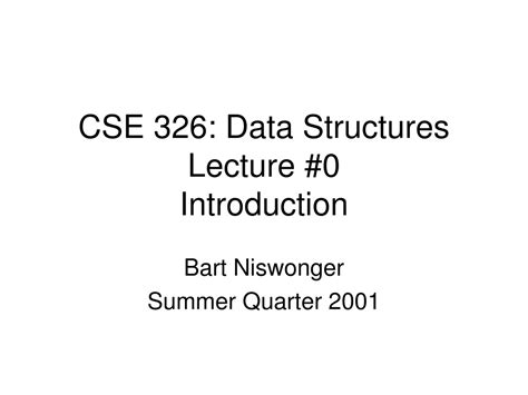 Ppt Cse 326 Data Structures Lecture 0 Introduction Powerpoint