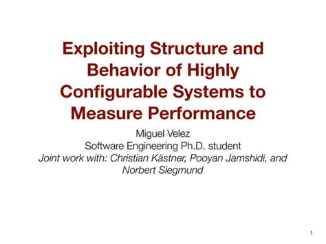 Exploiting Structure And Behavior Of Highly Configurable Systems To Measure Performance Pdf