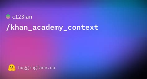 C123iankhanacademycontext · Datasets At Hugging Face