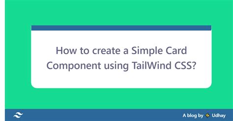 How To Create A Simple Card Component Using Tailwindcss