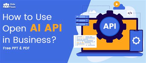 How To Use Open Ai Api In Business Free Ppt And Pdf