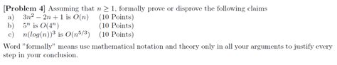 Solved Problem Assuming That N Formally Prove Or Chegg