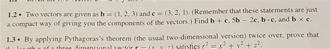 Solved 1 2 Two Vectors Are Given As B 1 2 3 And Chegg Com