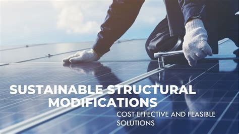 Sustainable Cost Effective And Feasible Structural Modifications At Site