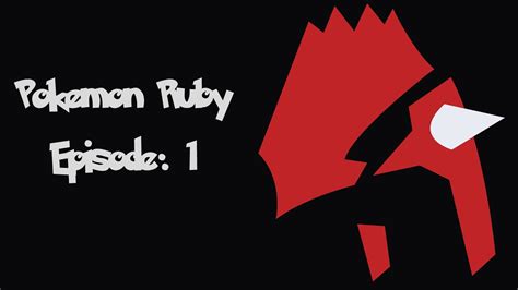 Lets Play Pokemon Ruby Episode 1 Youtube
